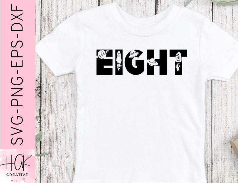 Space Eight SVG, Eight Outer Space Birthday Shirt, Eight Bday Boy ...