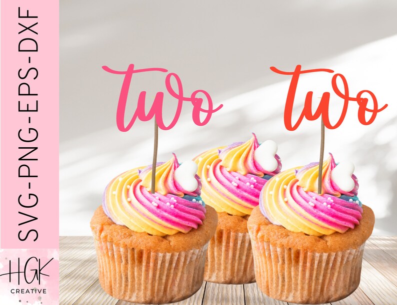 Two Cake Topper SVG, Second Birthday SVG, Happy Bday Cupcake Topper SVG ...