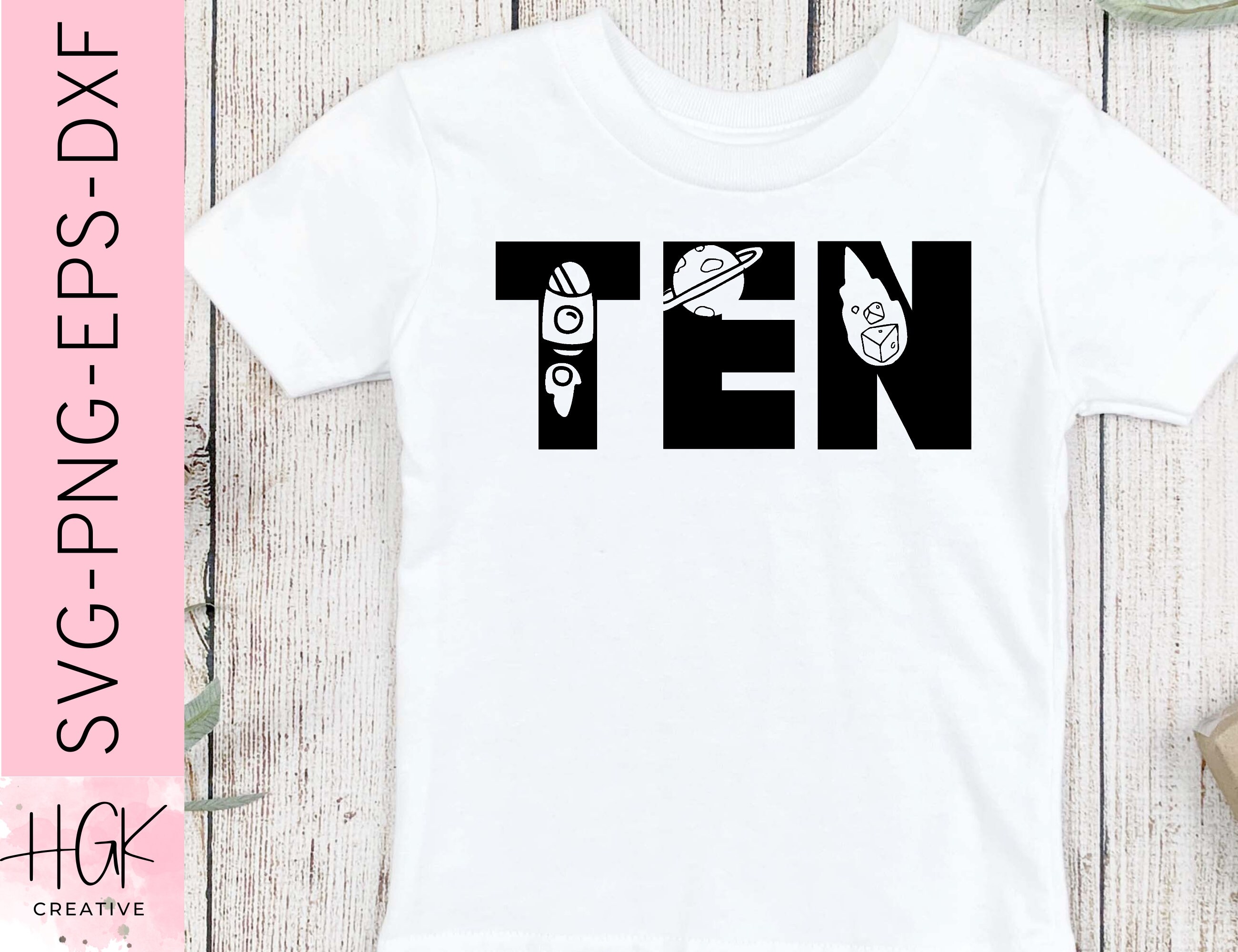Space Ten SVG, Ten Outer Space Birthday, Ten Bday Boy Shirt, 10th ...