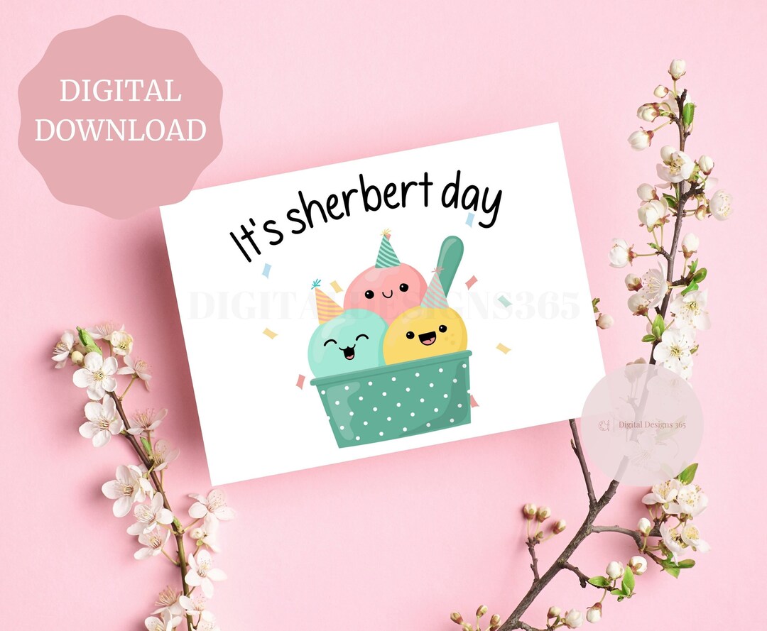 It's Sherbert Day Punny Birthday Card, Pun Birthday Card, PRINTABLE ...