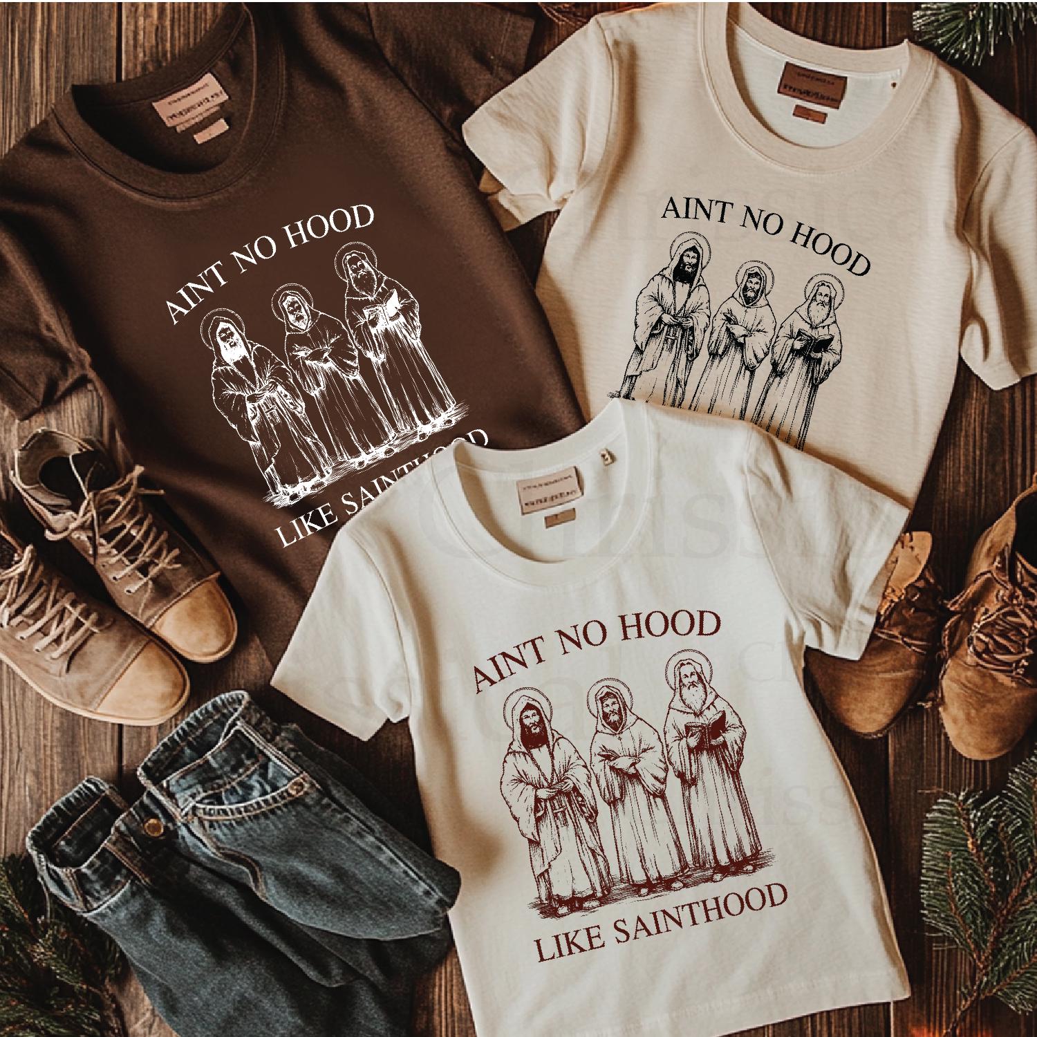 Ain't No Hood Like Sainthood Png, Religious Png, Funny Saints Design ...