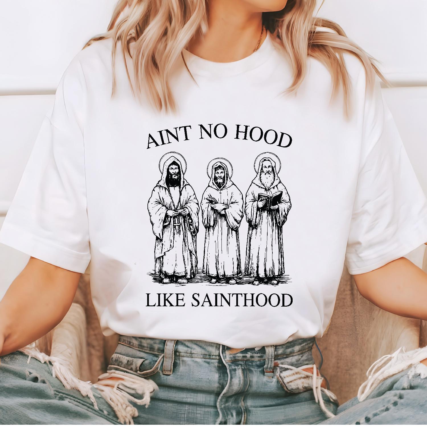 Ain't No Hood Like Sainthood Png, Religious Png, Funny Saints Design ...