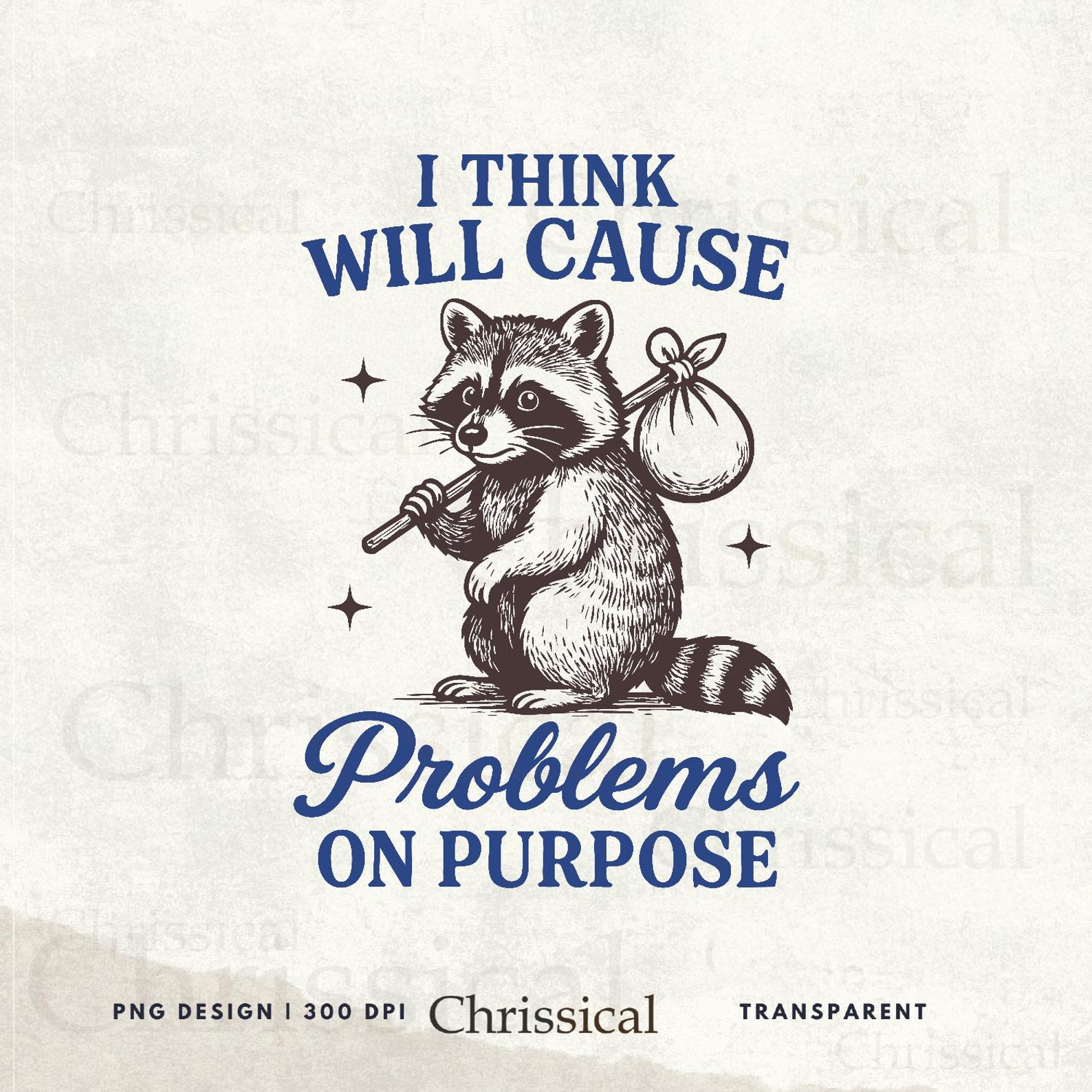 I Think I Will Cause Problems on Purpose, SVG PNG, Vintage Retro Funny ...