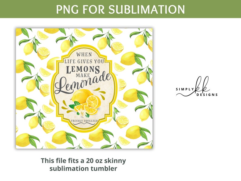 When Life Gives You Lemons, Make Lemonade, Sublimation 20 Oz Tumbler ...
