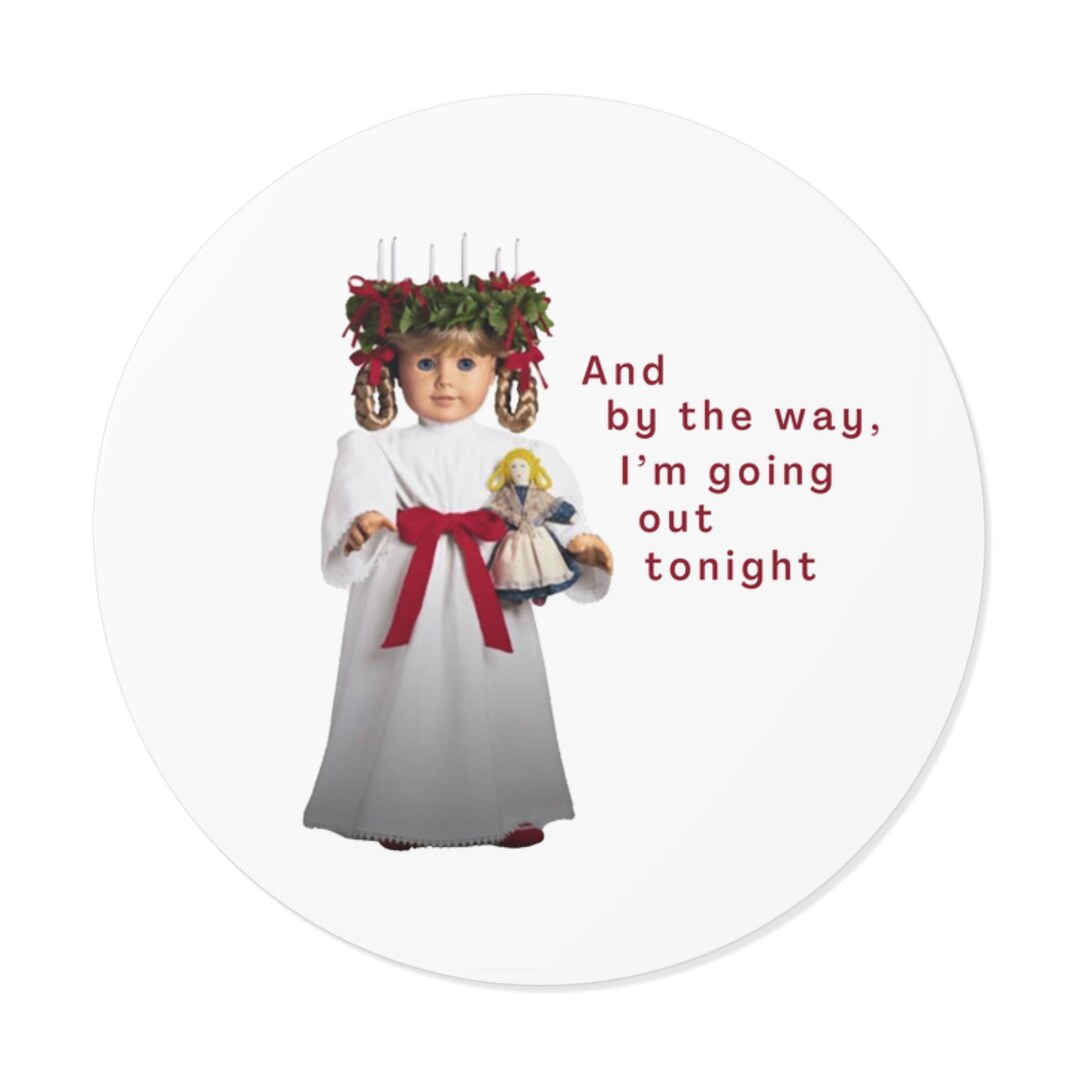 Sticker: American Girl Kirsten Going Out Tonight Round Vinyl Sticker - Etsy