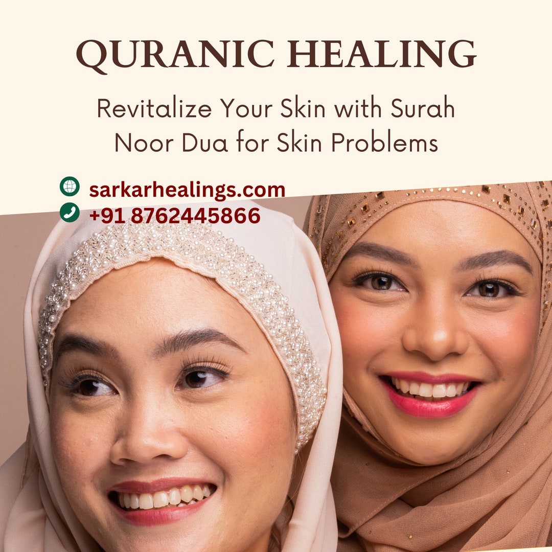 Quranic Healing: Revitalize Your Skin With Surah Noor Dua for Skin ...