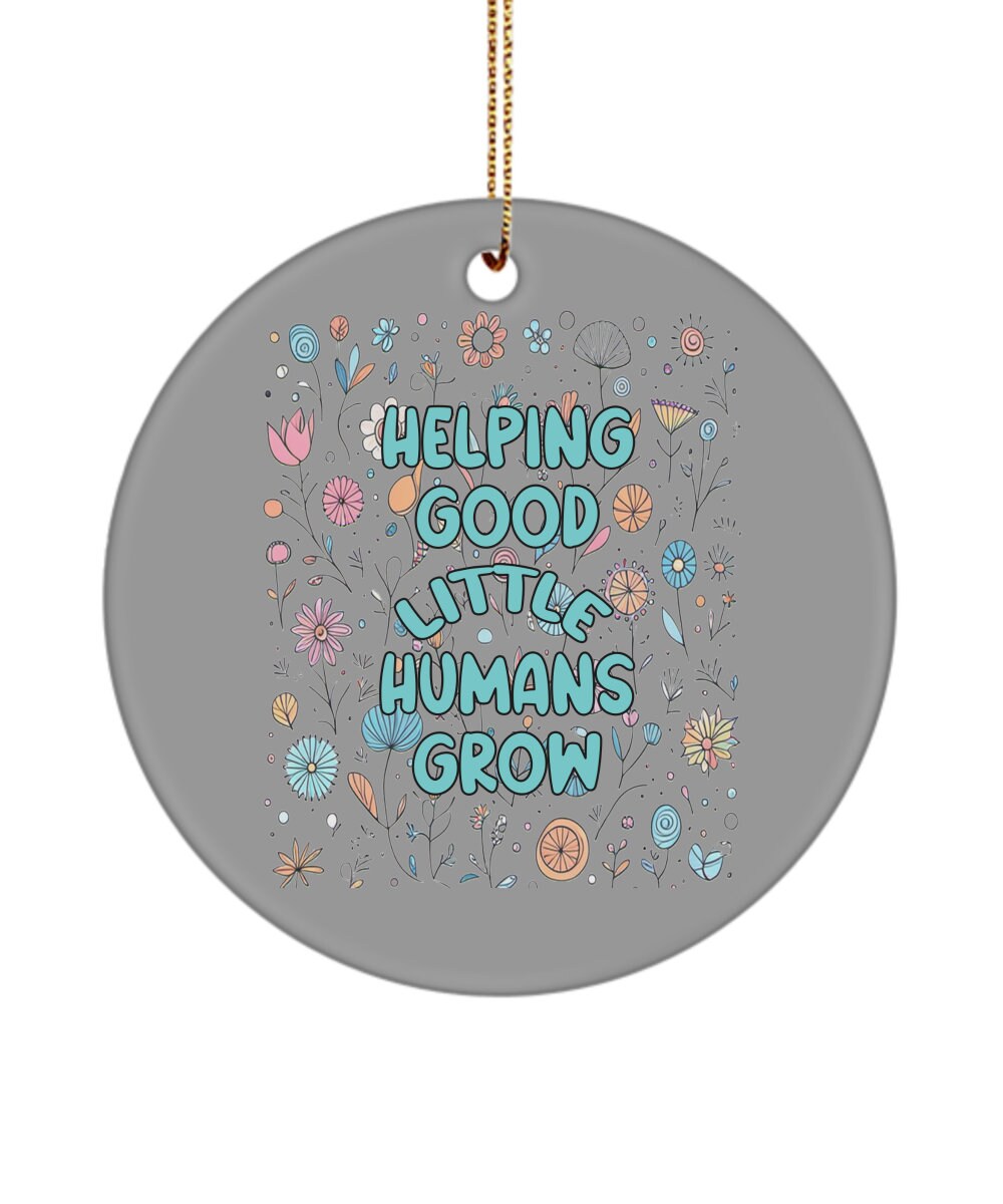 Helping Good Little Humans Grow Circle Ornament|neurodiversity ...