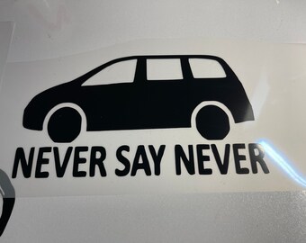 Never Say Never Minivan Decal - Etsy