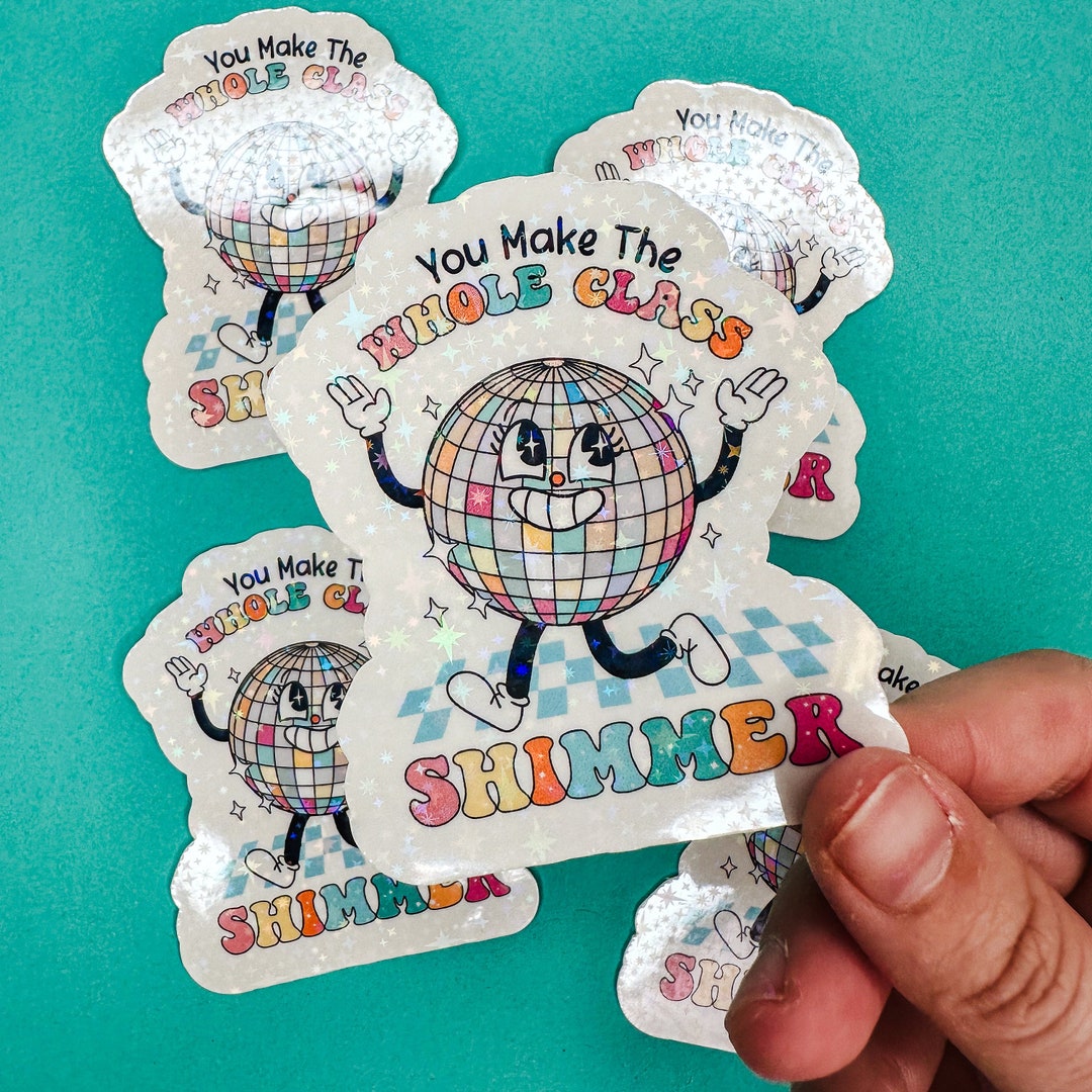 You Make the Whole Class Shimmer - Retro Sticker - Teacher Sticker ...