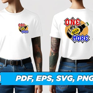 One More Beer Design for Custom T-shirts, Posters, Fun Merchandise ...