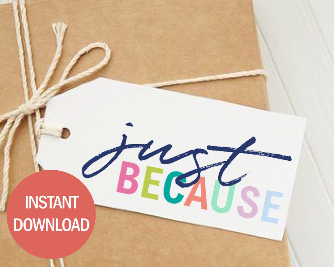 Just Because Printable Gift Tags - Etsy