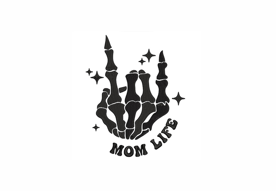 Mom Life Machine Embroidery Design. 5 Sizes. Skeleton Embroidery Design ...