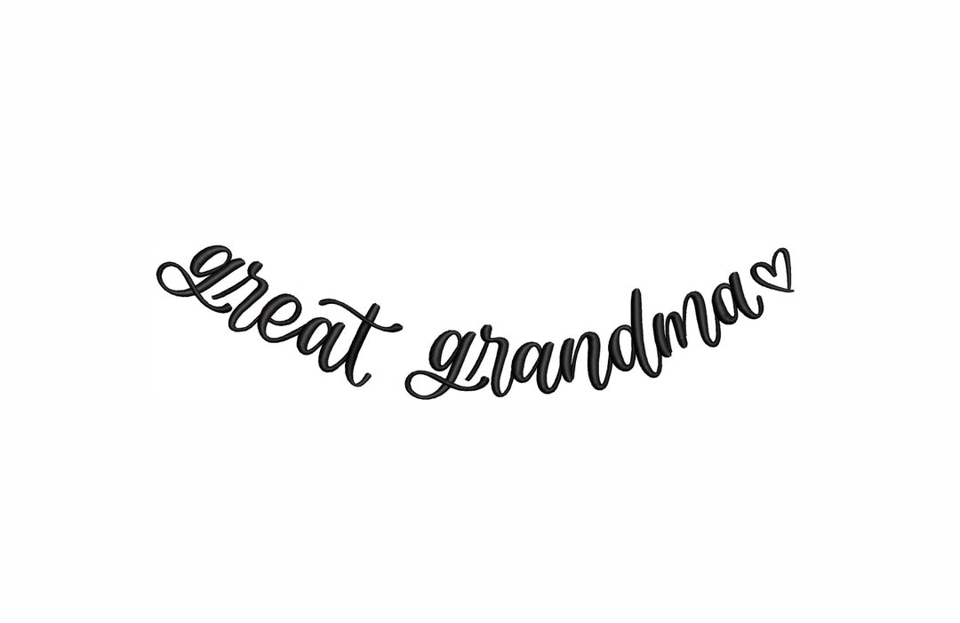 Curved Great Grandma Machine Embroidery Design. 4 Sizes. Great Grandma ...