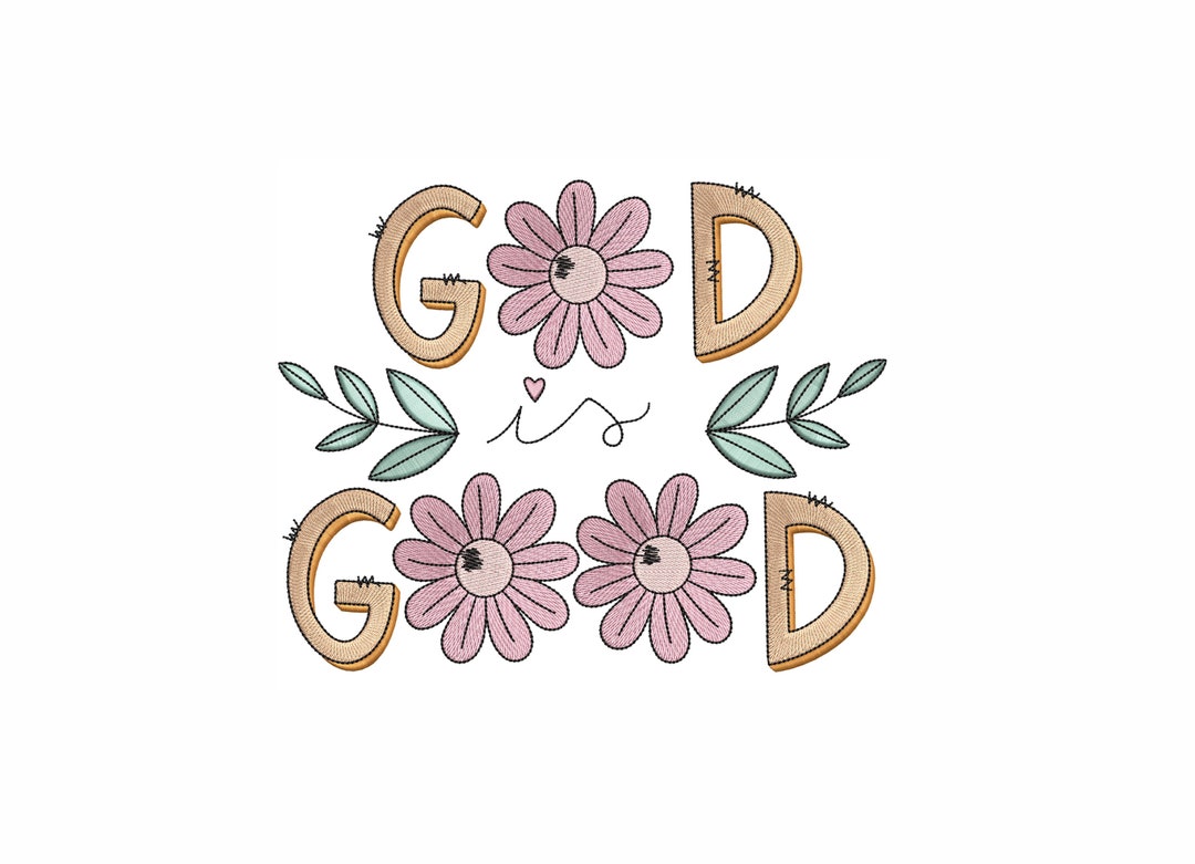 God is Good Machine Embroidery Design. 5 Sizes. Christian Embroidery ...