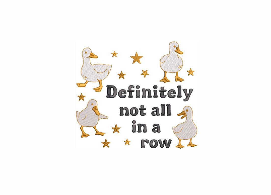 Definitely Not All in a Row Goose Embroidery Design 7 Sizes, Funny Farm ...