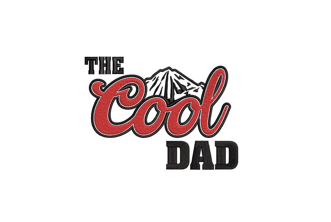 The Cool Dad Machine Embroidery Design. 3 Sizes. Fathers Day Embroidery ...