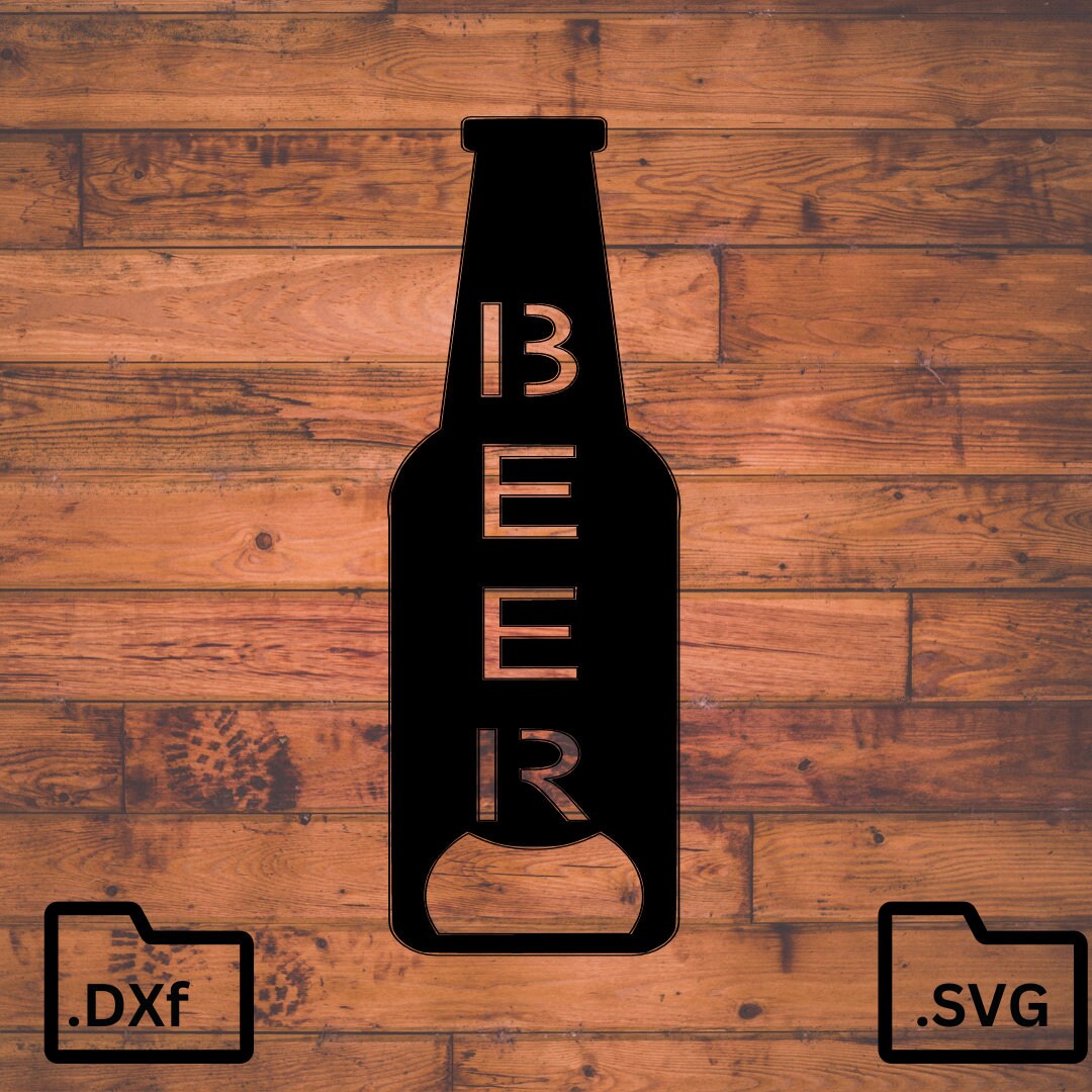 Beer Bottle Opener .DXF & .SVG File Digital Download (personal and ...