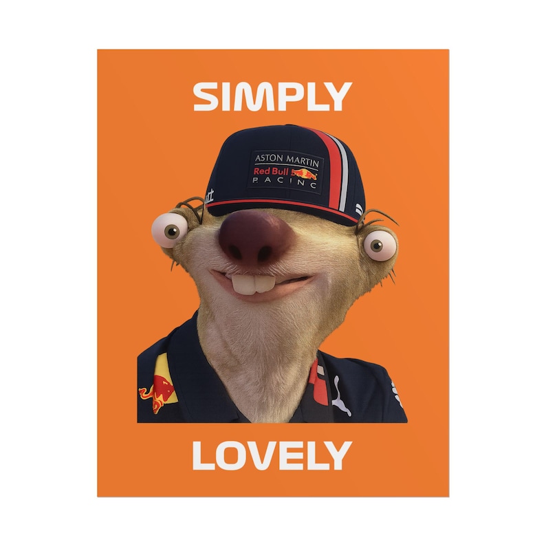 Rolled Posters - Max Verstappen Sid the Sloth Meme Simply Lovely Print ...