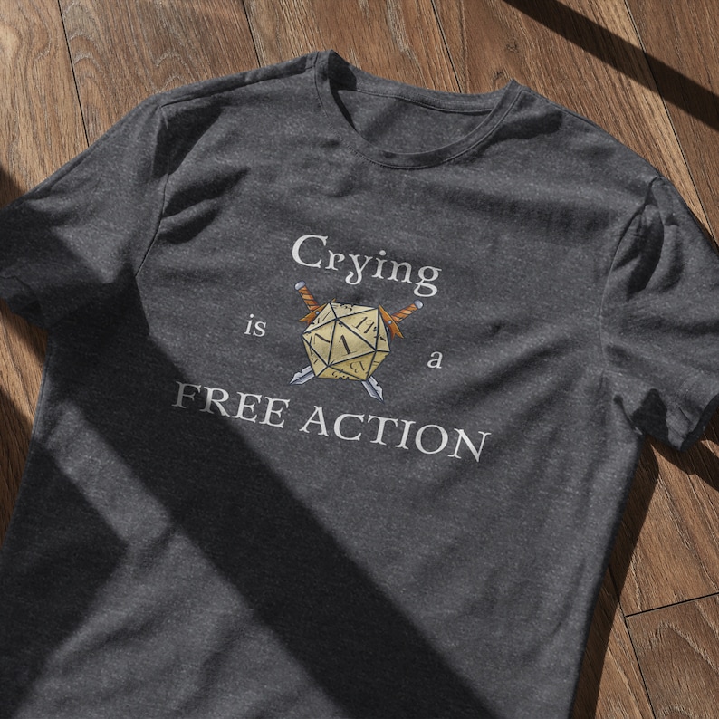 Crying is A Free Action Dnd T Shirt Dnd Gifts for Him - Etsy