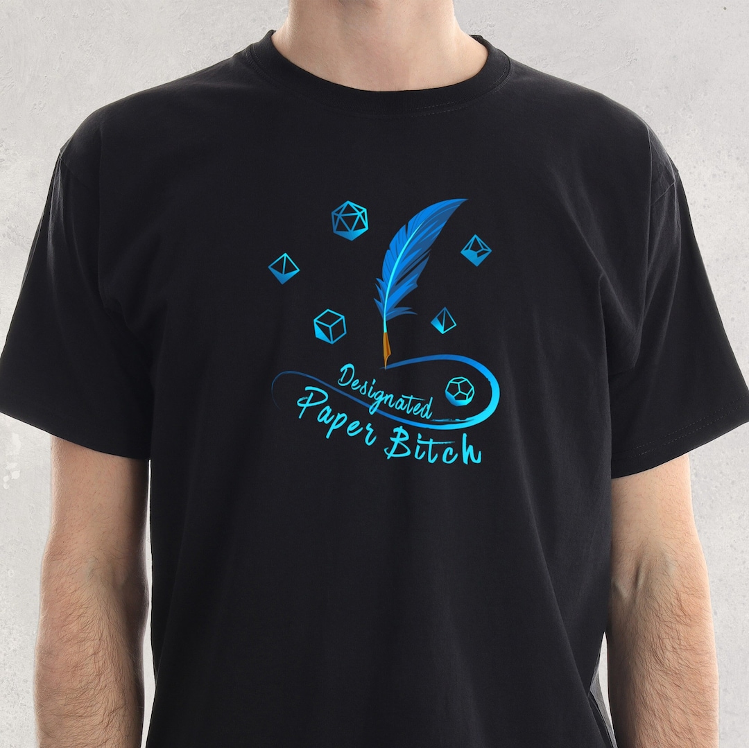 Paper Bitch T Shirt | RPG D&D Gifts | Tabletop Game Accessories | Nerdy Gift for Men | Dnd Humor ...