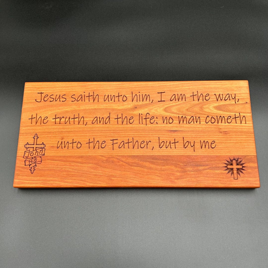 Hardwood "jesus Saith Unto Him" (john 14:6) Sign | Customizable Wood ...