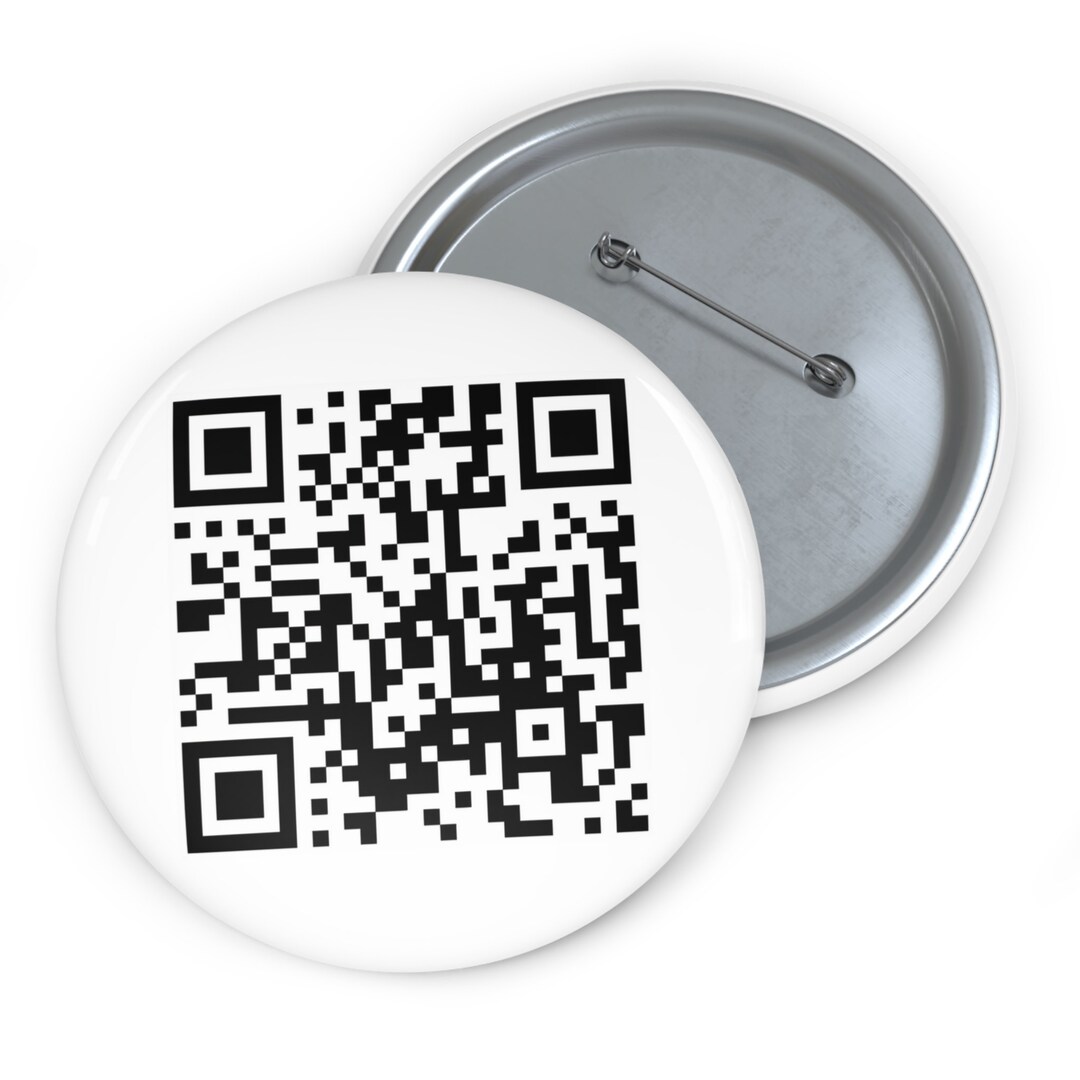 Rickroll Rick Roll QR Code Pin on Button / Astley Never Gonna - Etsy