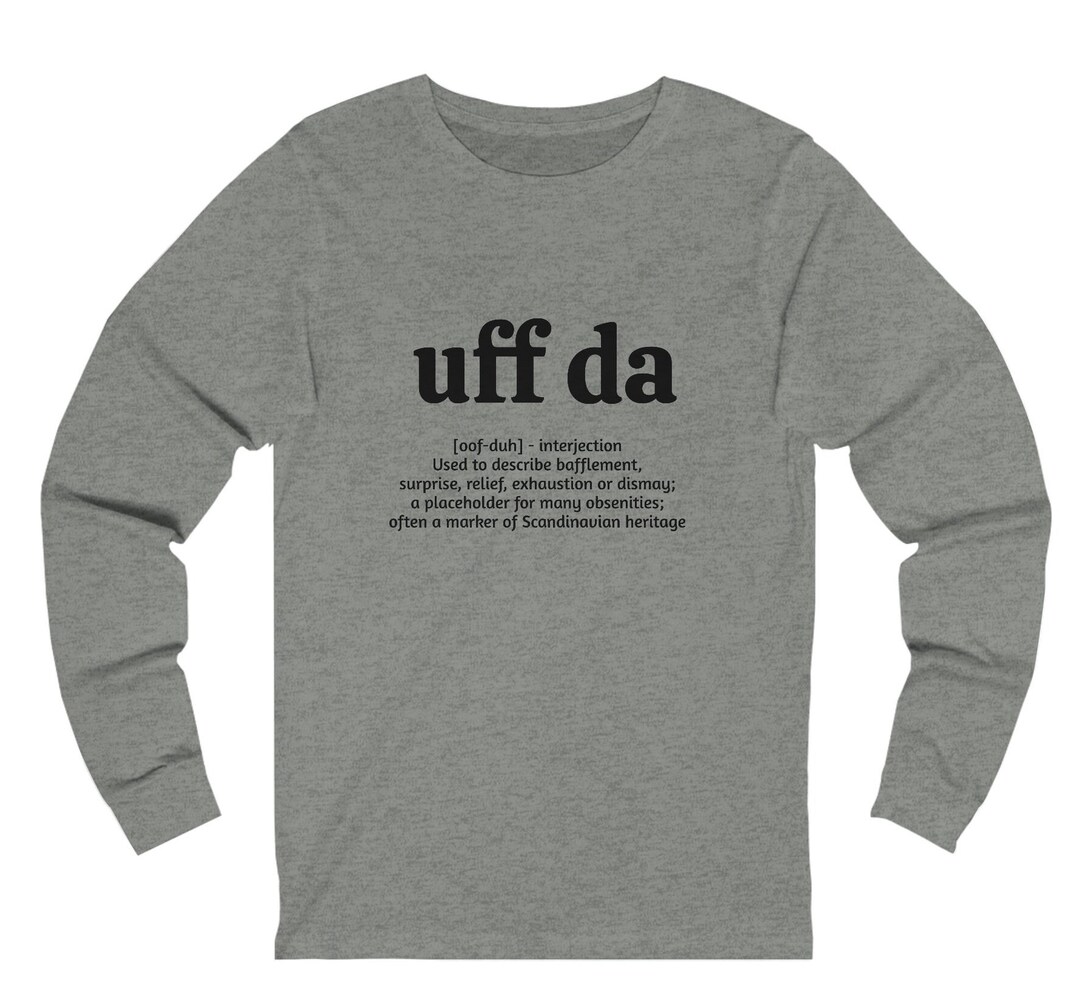 Uff Da Definition Long Sleeve Shirt - Light Weight - Etsy