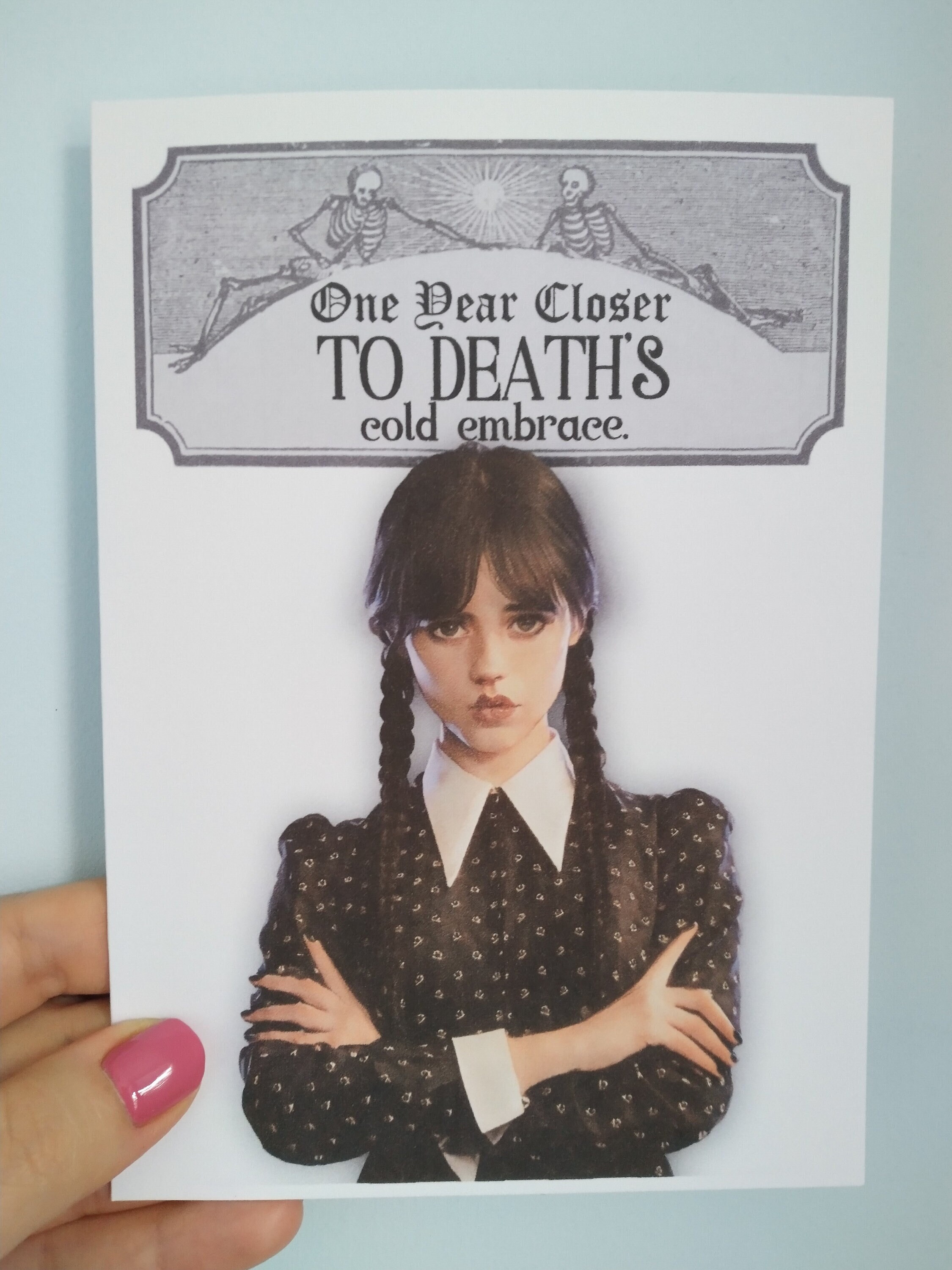 Wednesday Addams Birthday Card One Year Closer to Death - Etsy UK