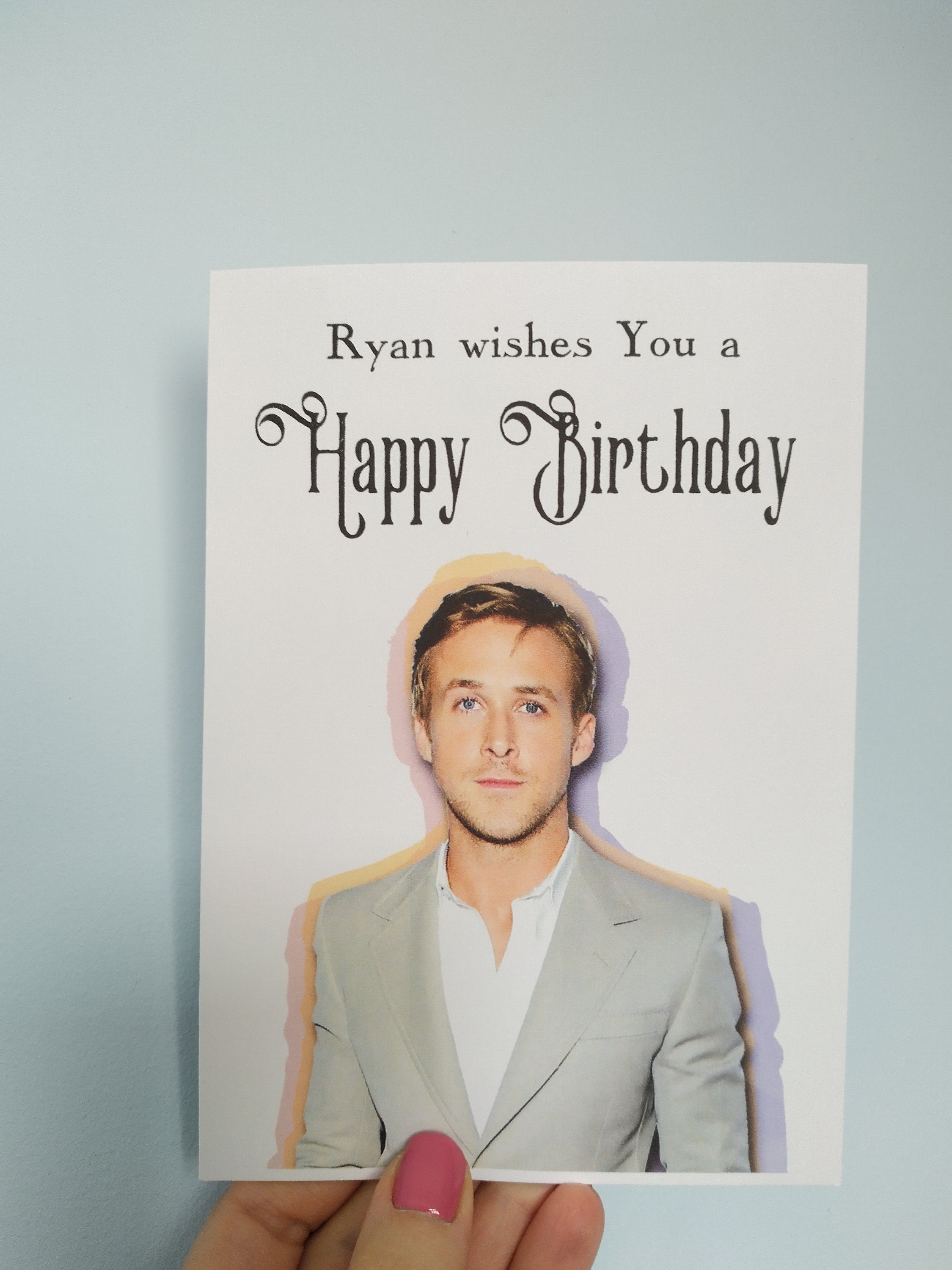 Ryan Gosling Happy Birthday Card