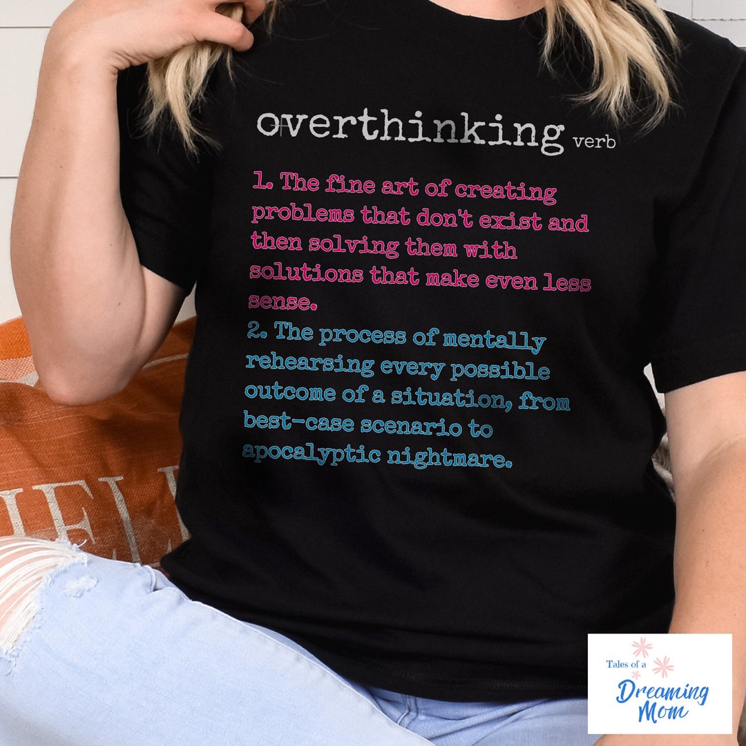 Overthinking Definition Unisex T Shirt, Dictionary, Antisocial, Anxiety, Mental Health ...