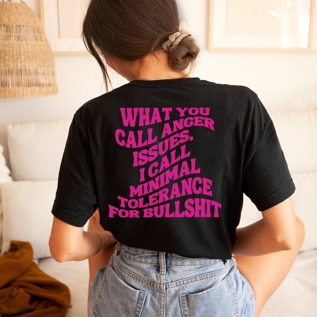 Anger Issues Saying Pink Lettering, Minimal Tolerance Shirt, Attitude ...