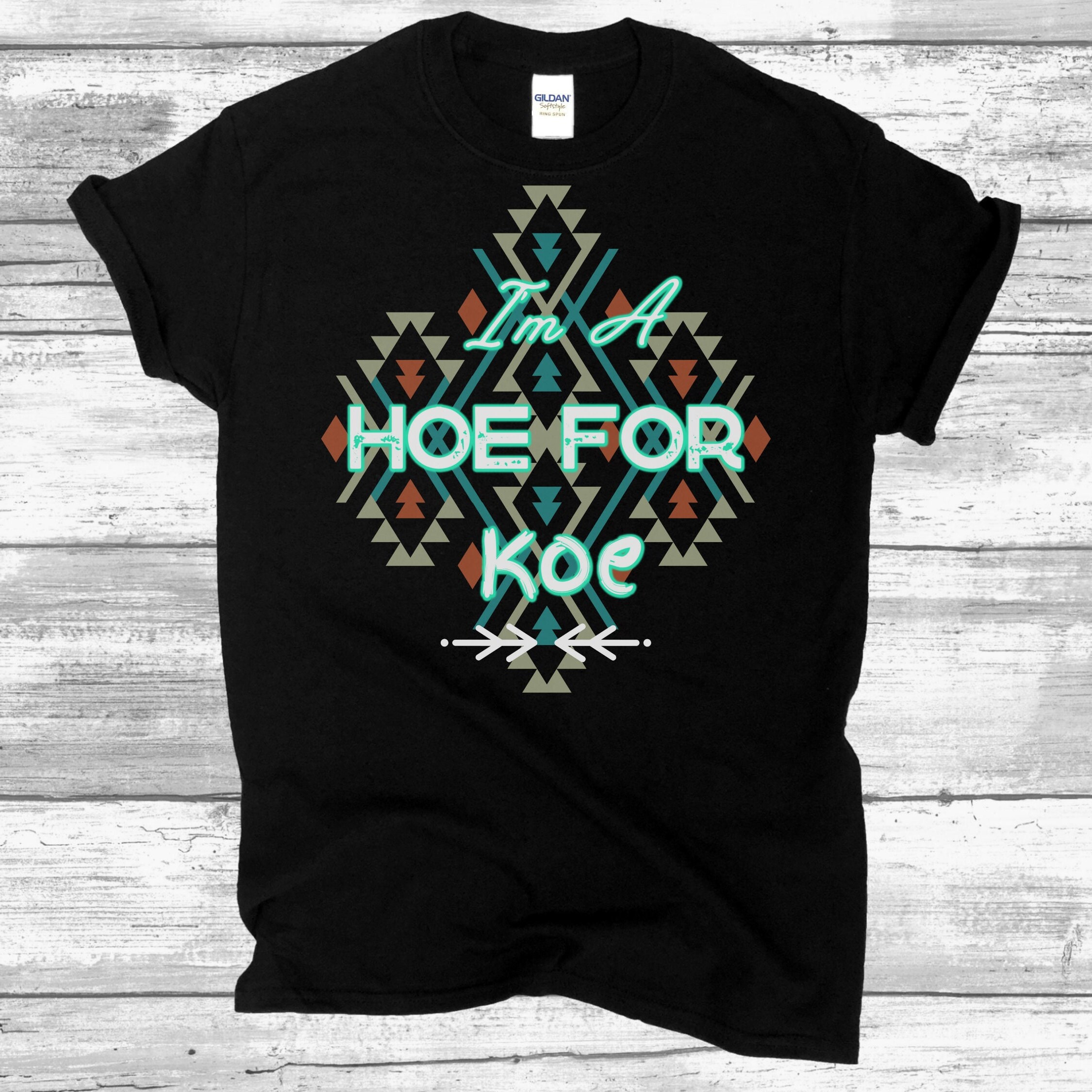 I'm A Hoe for Koe Tee, Koe Wetzel Tee, Country Shirt, Texas Tee ...