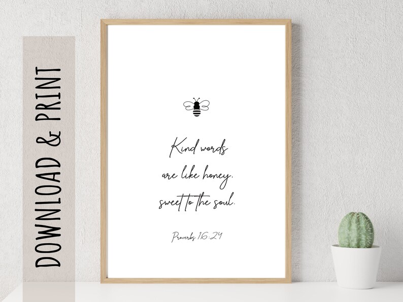 PRINTABLE Bible Verse Print, Kind Words Are Like Honey Sweet to the ...