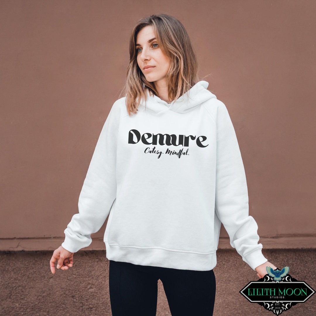 Demure Cutesy Mindful High Quality Tiktok Trend Humor Thick Hoodie ...