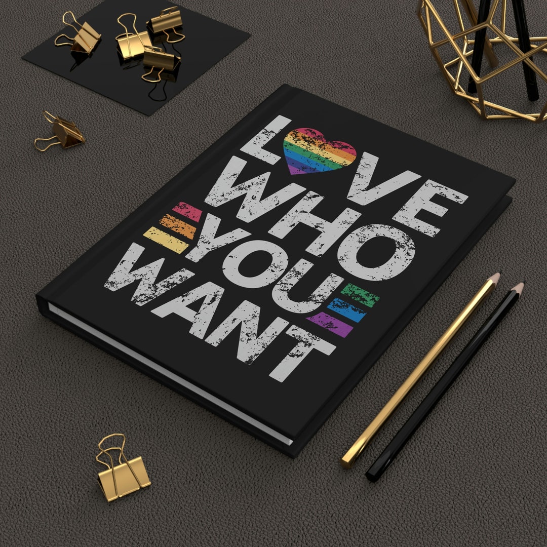 Love Who You Want Gay Pride Flag Rainbow Hardcover Journal | Pride ...