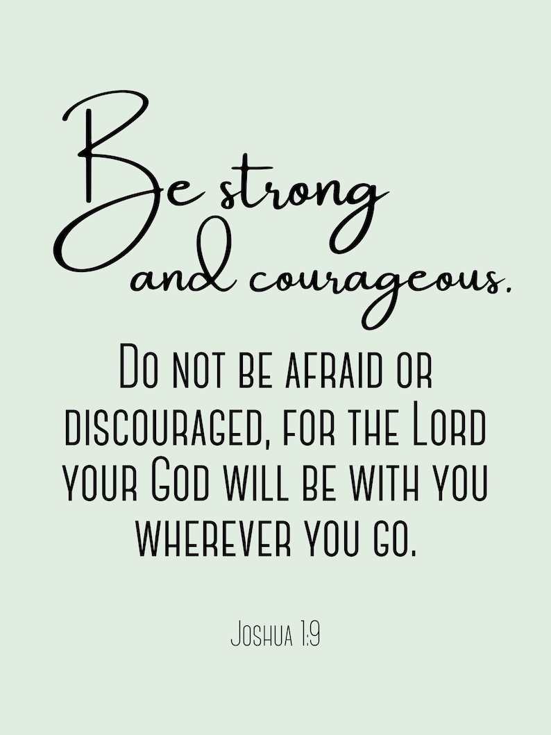 Scripture Print - Joshua 1:9 Print - Be Strong and Courageous Print - Etsy