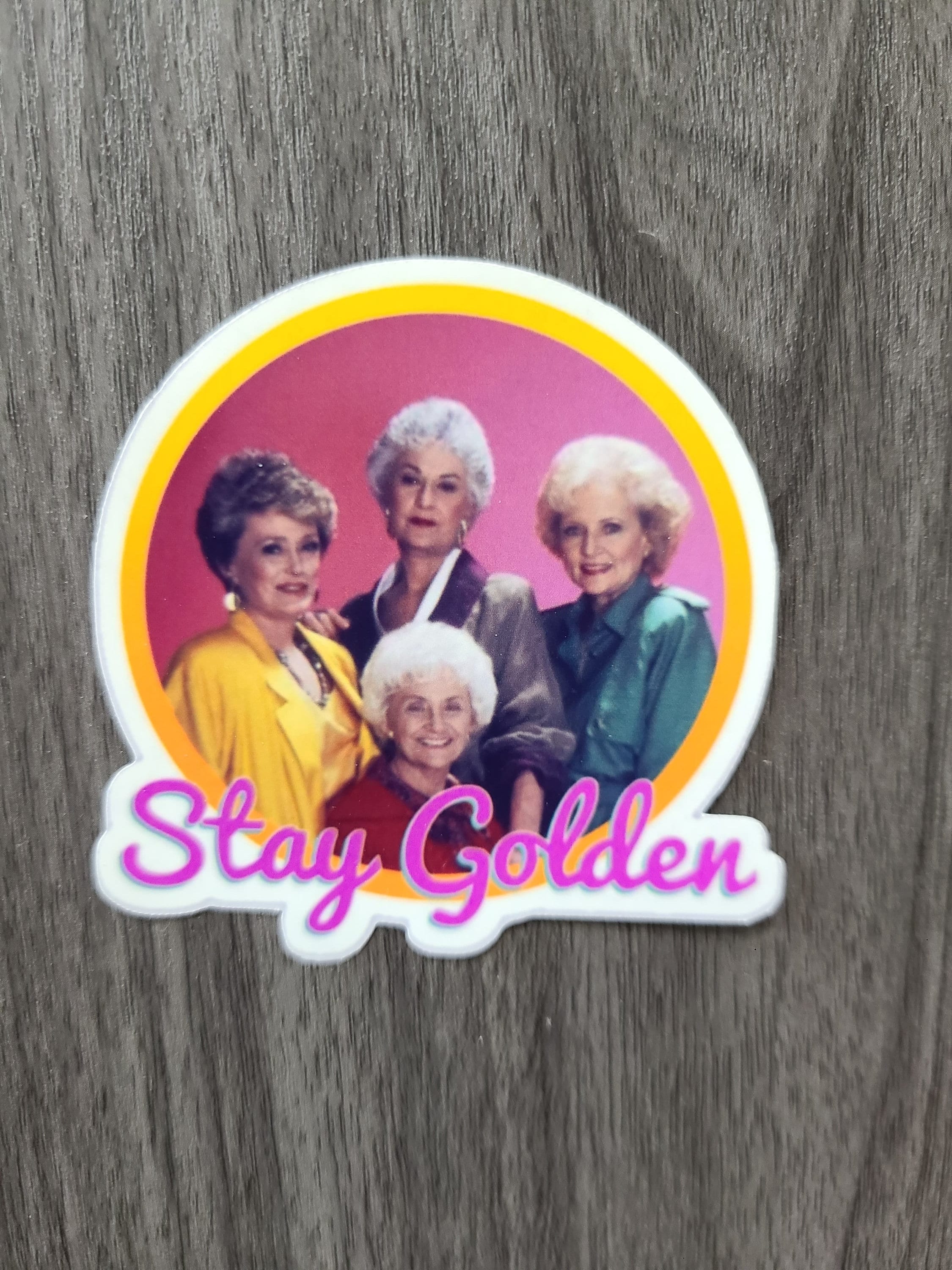 Golden Girls Stay Golden Sticker - Etsy