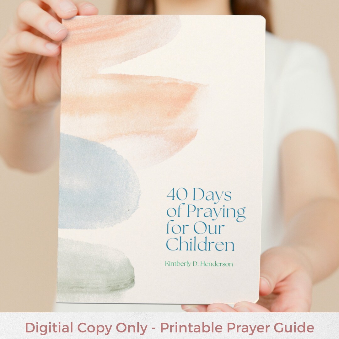 40 Days of Praying for Our Children, Downloadable Scripture-based ...