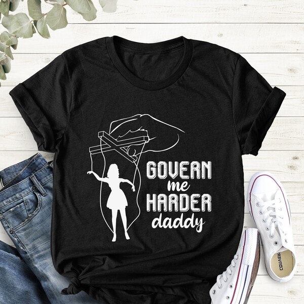 Govern Me Harder Daddy Etsy