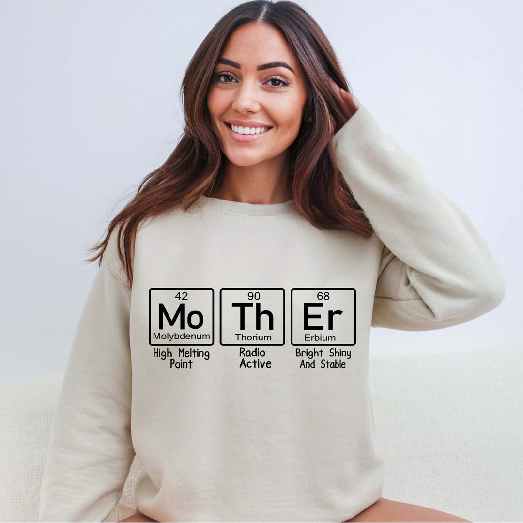Chemistry Mom Sweatshirt, Mother Periodic Table Sweater, Funny Mom ...