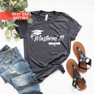 Mastered It, Masters Graduation Shirt, Gift for Masters Graduate, Grad ...