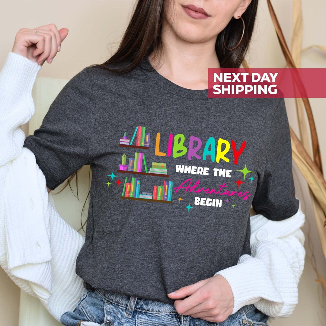 Library Where the Adventure Begin Shirt, Book T-shirt, Librarian Shirt ...