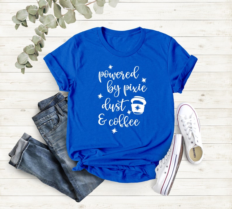Powered by Coffee and Pixie Dust Shirt, Coffee Lovers Shirt, Pixie Dust ...