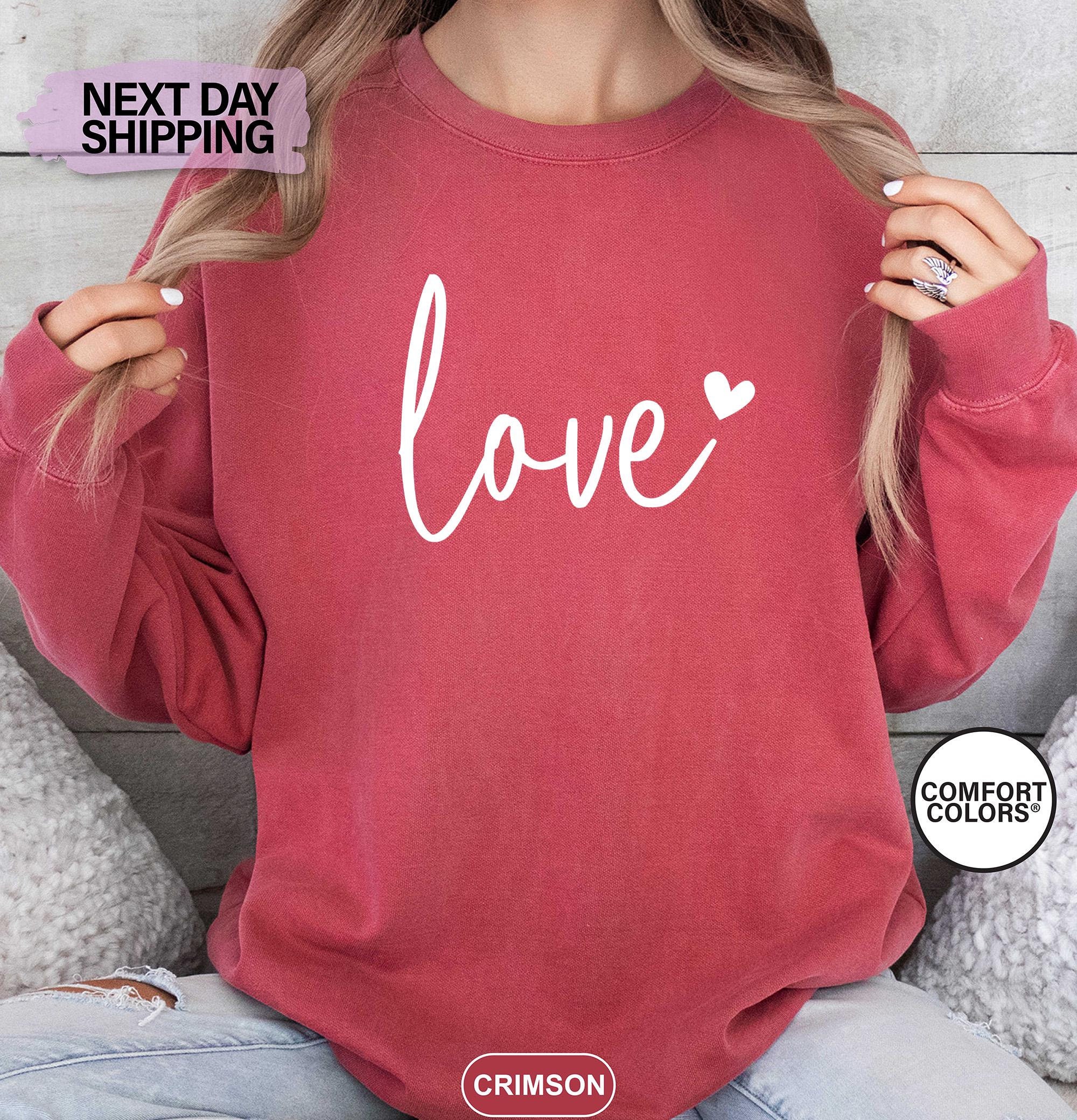 Love Comfort Colors® Sweatshirt, Valentines Day Sweatshirt, Women's ...