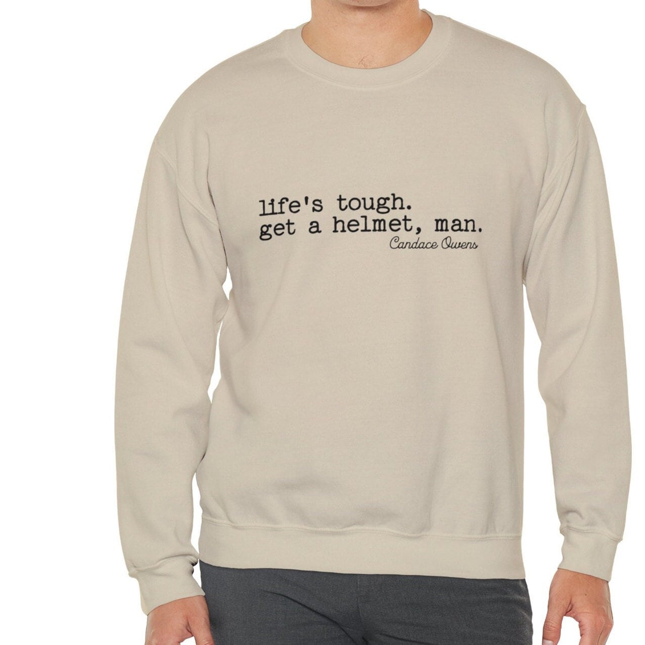 Lifes Tough Get A Helmet Sweatshirtcandace Owens Jumper Quote Political Humor T For