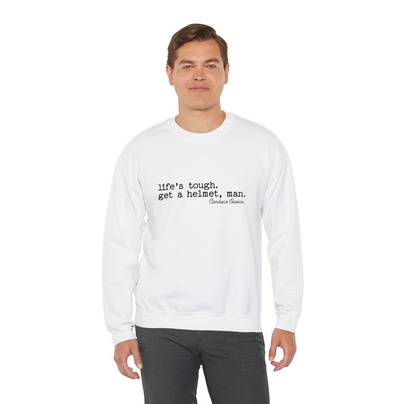 Lifes Tough Get a Helmet Sweatshirt,candace Owens Jumper Quote ...