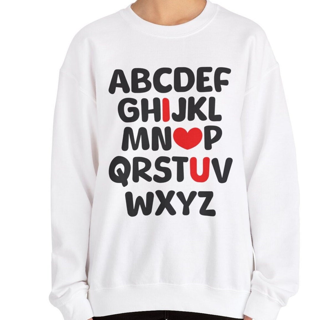 Alphabet I Love You Crewneck I Heart U Sweatshirt for Girlfriend ...