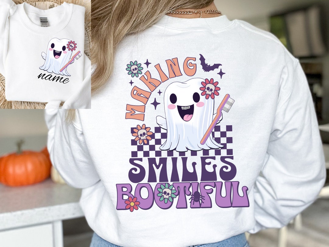 Orthodontist Sweatshirt, Making Smiles Bootiful Crewneck, Hygienist ...