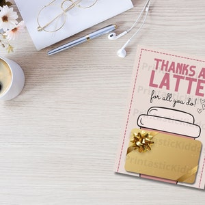 Printable 'thanks a Latte' Valentine's Gift Card Holder: Teacher ...