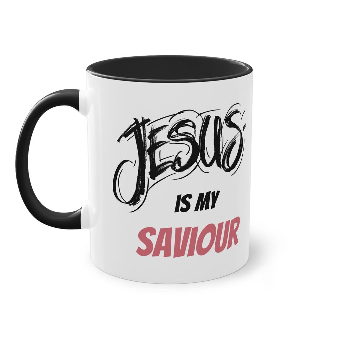 Jesus is My Saviour - Two-tone Coffee Mug, Christian, Tea Cup, Gift ...